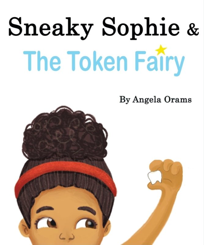 Sneaky Sophie & The Token Fairy By Angela Orams – Readers Alley