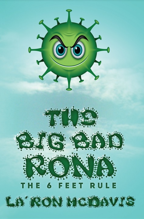 The Big Bad Rona The 6 Feet Rule By La’Ron McDavis – Readers Alley