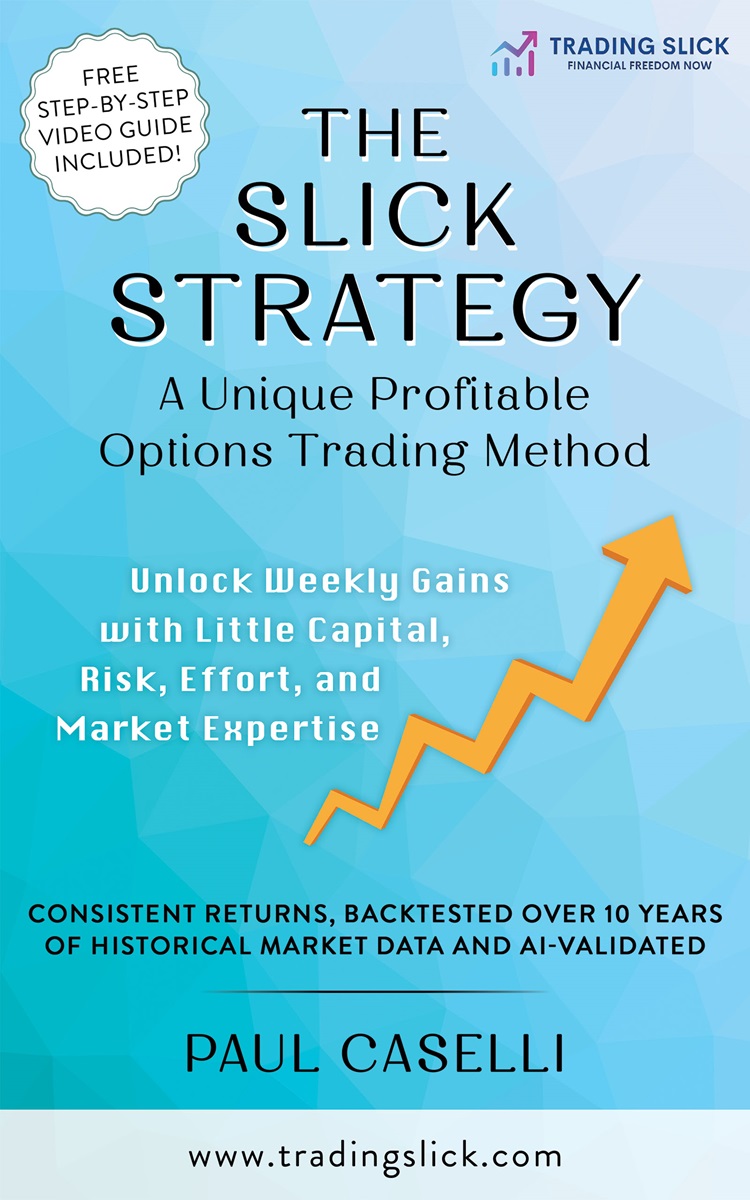 The Slick Strategy A Unique Profitable Options Trading Method – Readers ...